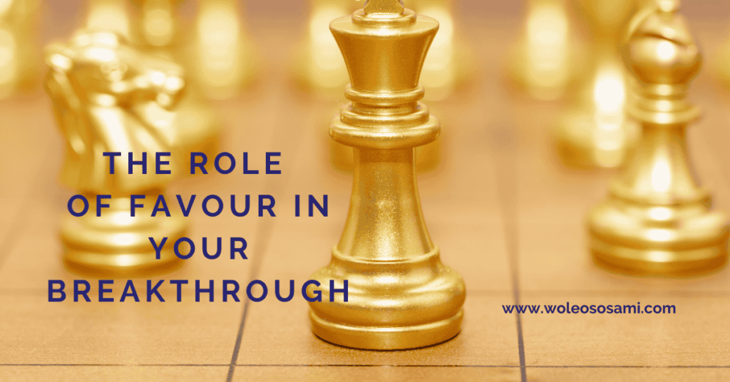 The Role of Favour in Your Breakthrough - Wole Ososami
